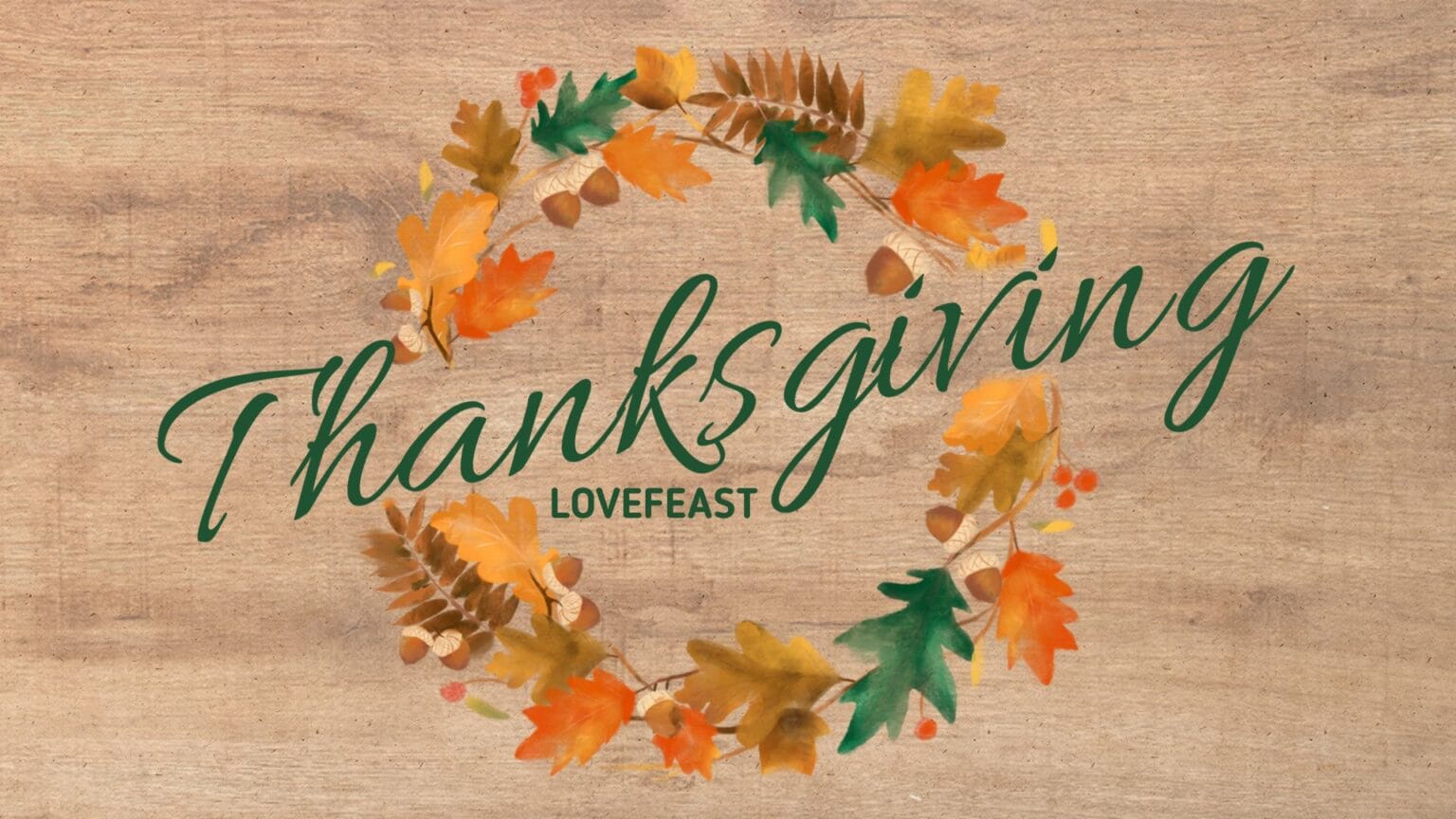Thanksgiving Eve Lovefeast - Friedberg Moravian Church